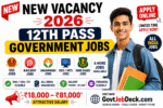 New Vacancy 2026 12th Pass Government Jobs Apply Online
